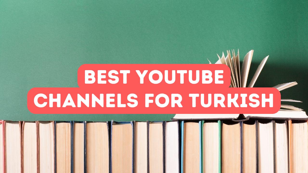 Best YouTube Channels for Learning Turkish - Online Turkish Course ...