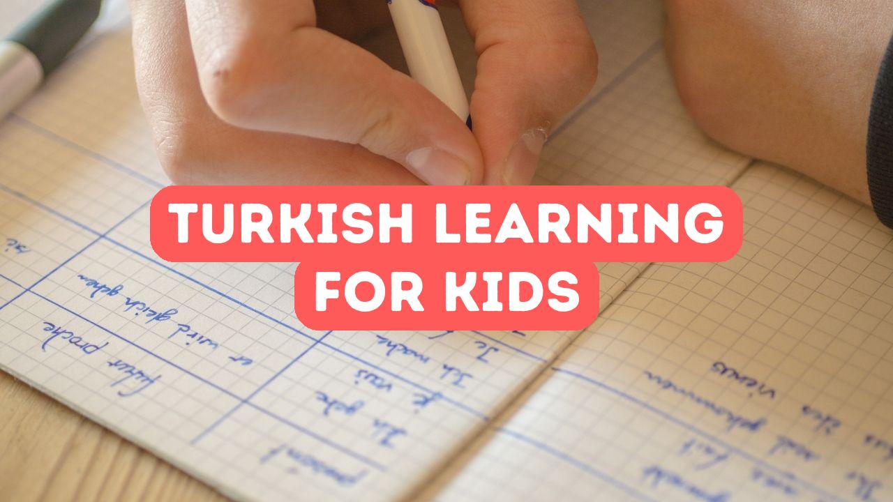 Turkish Language Learning for Kids - Online Turkish Course Education
