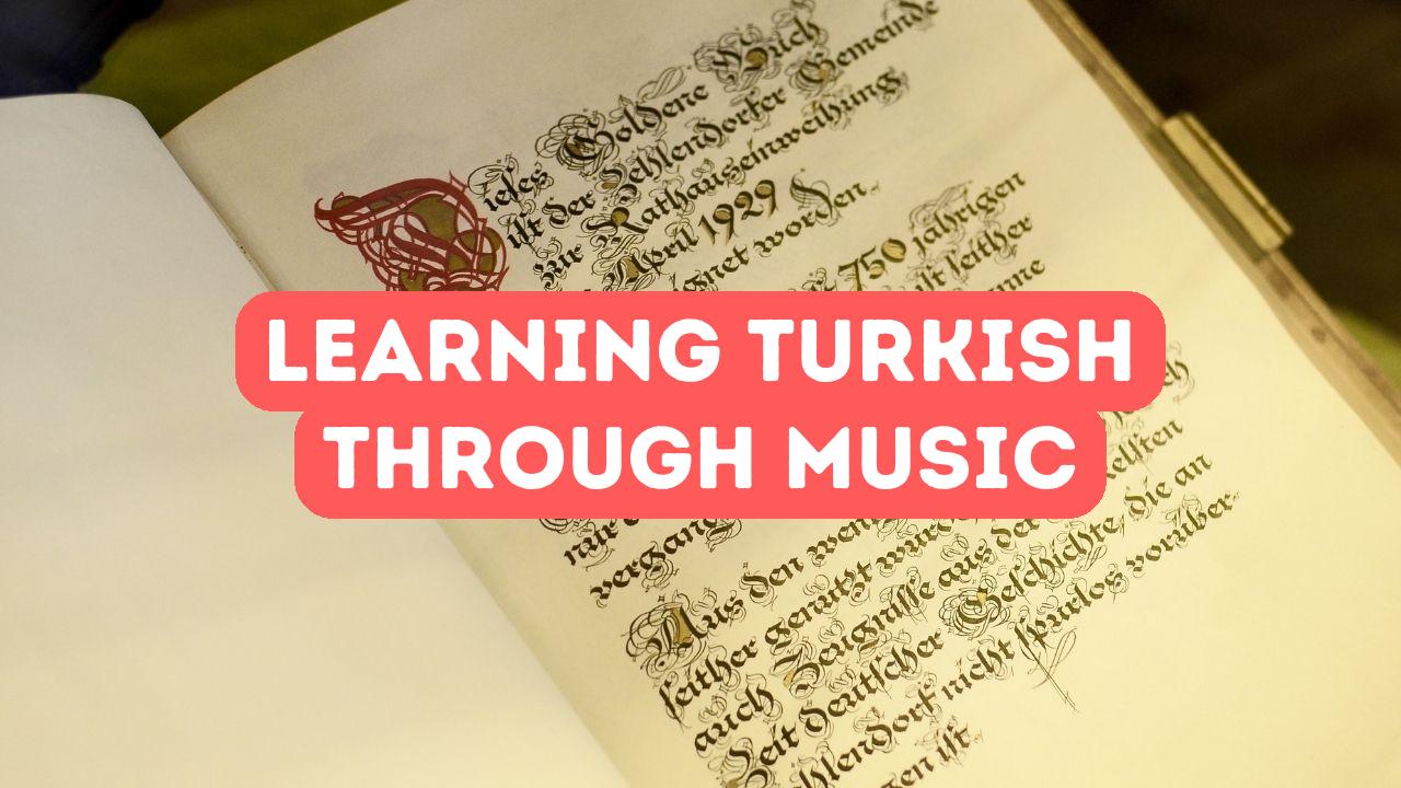 How to Learn Turkish Through Music - Online Turkish Course Education