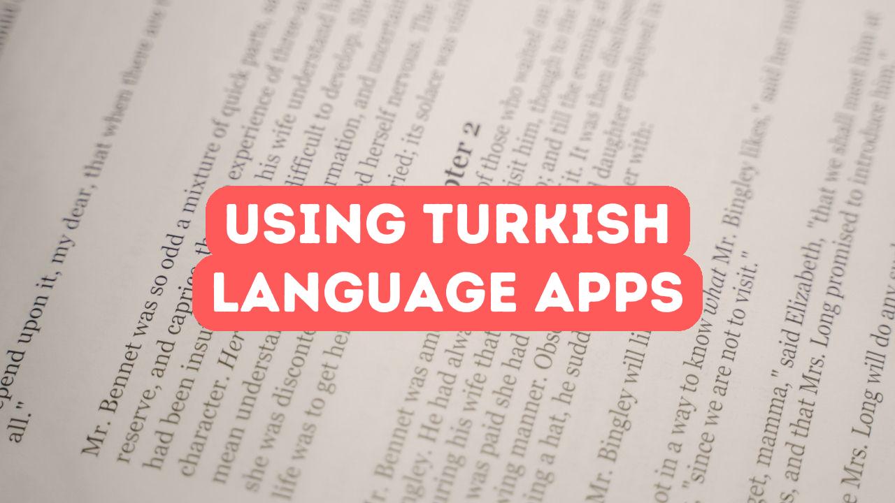 How to Use Turkish Language Apps - Online Turkish Course Education