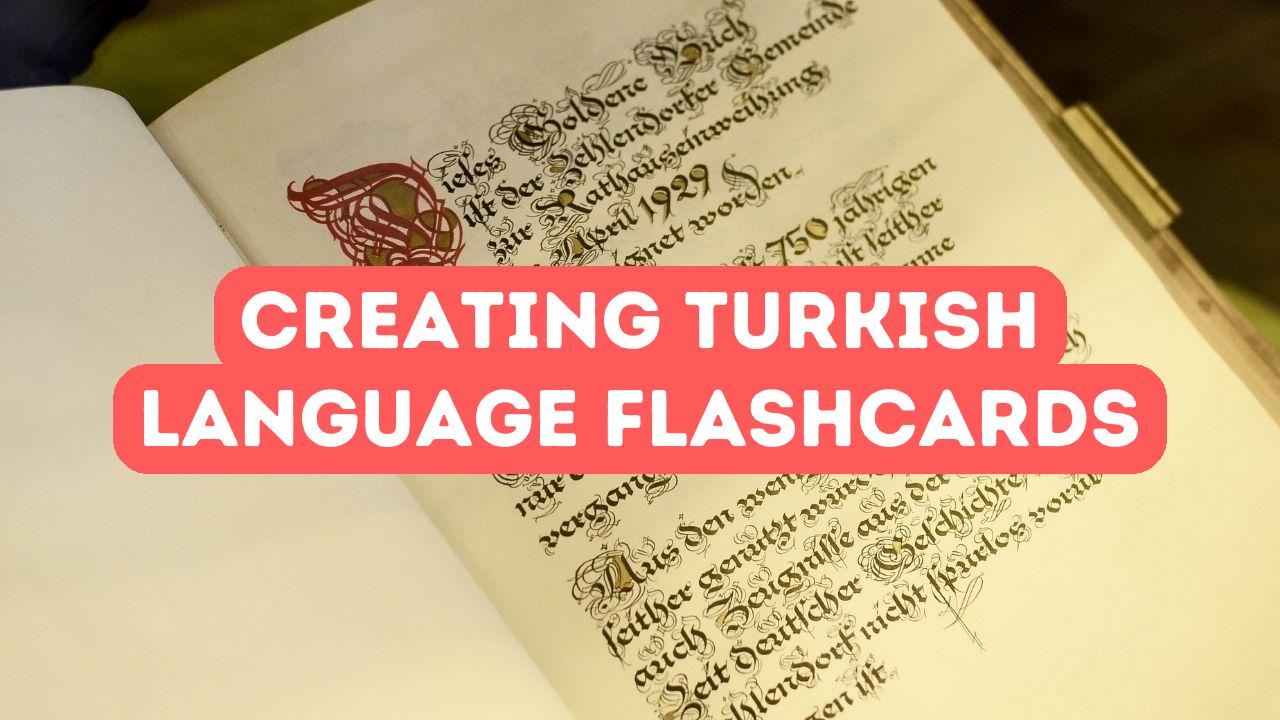 How to Create Turkish Language Flashcards - Online Turkish Course Education