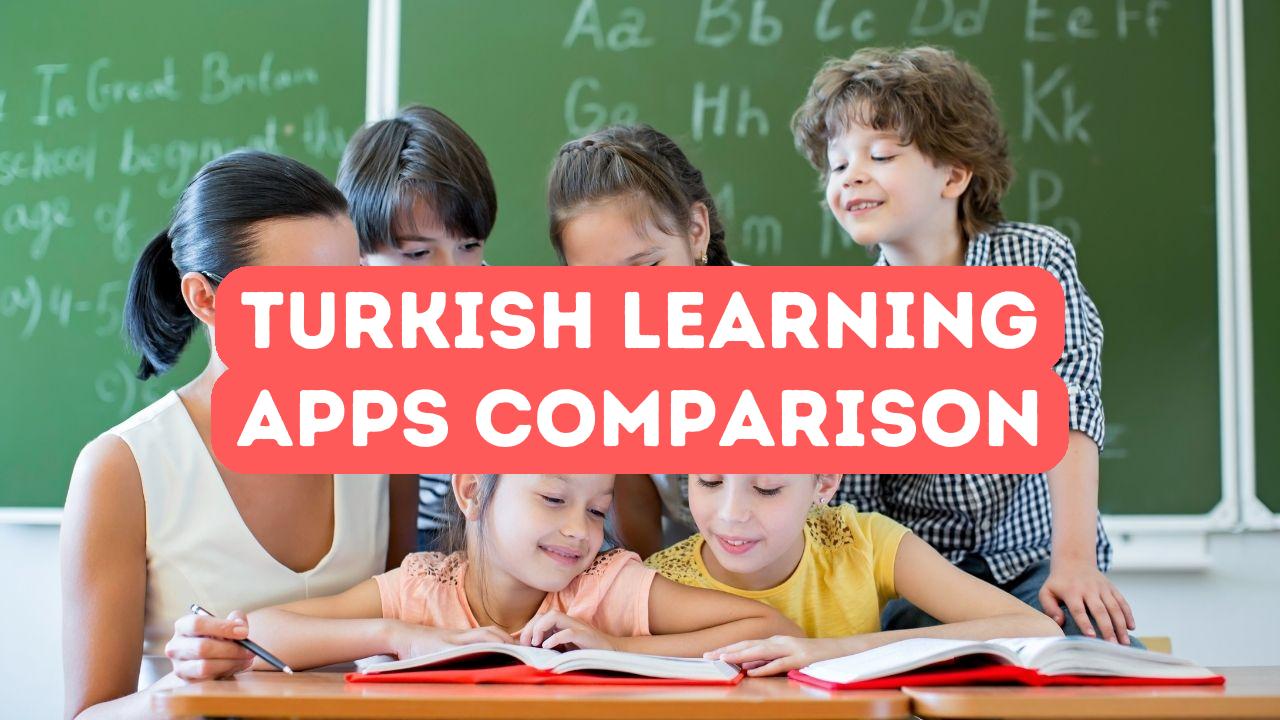 Turkish Language Learning Apps Comparison - Online Turkish Course Education
