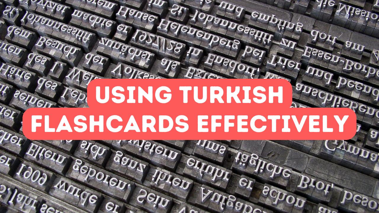 How to Use Turkish Language Flashcards - Online Turkish Course Education