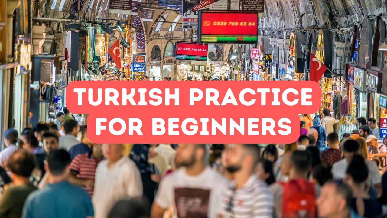 Turkish Language Practice for Beginners - Online Turkish Course Education