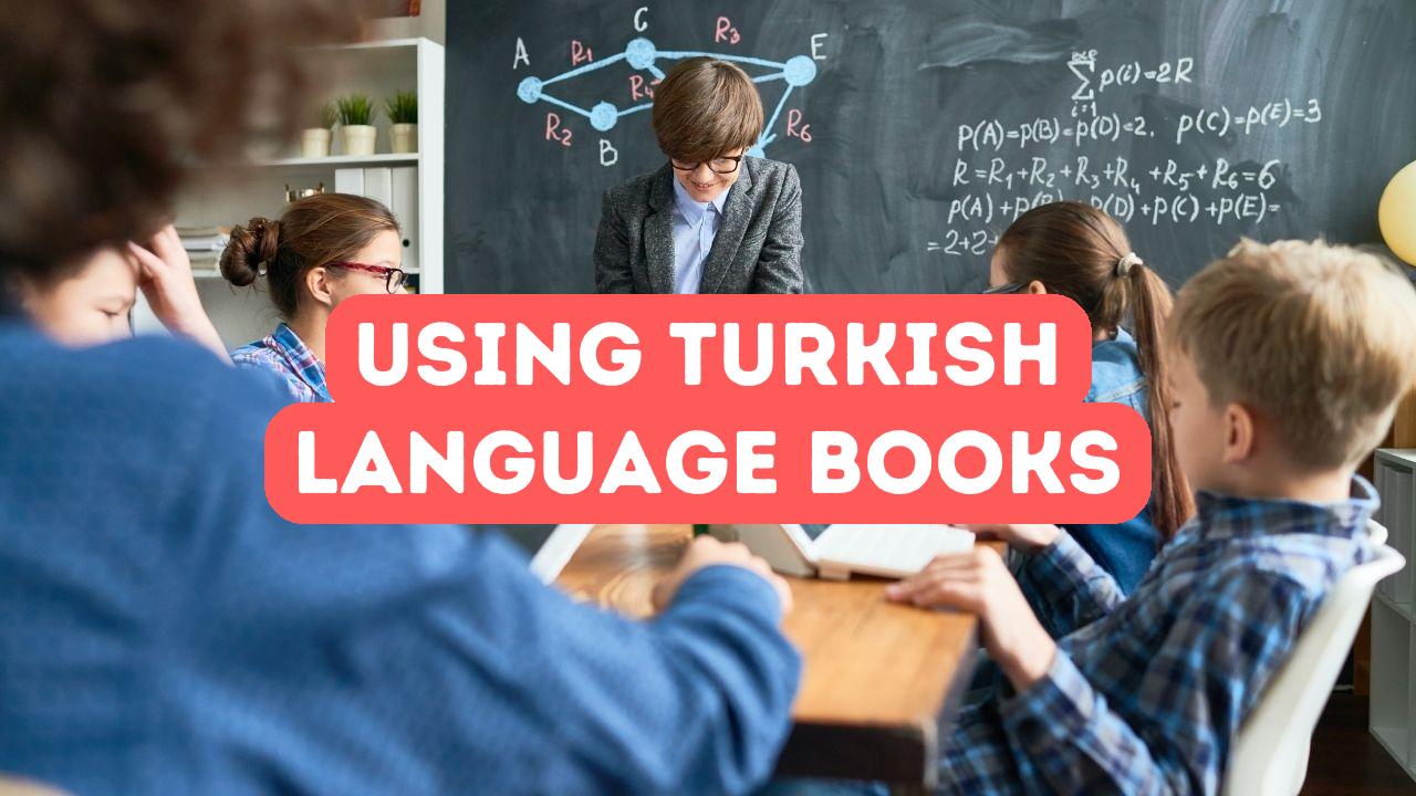 How to Use Turkish Language Books - Online Turkish Course Education