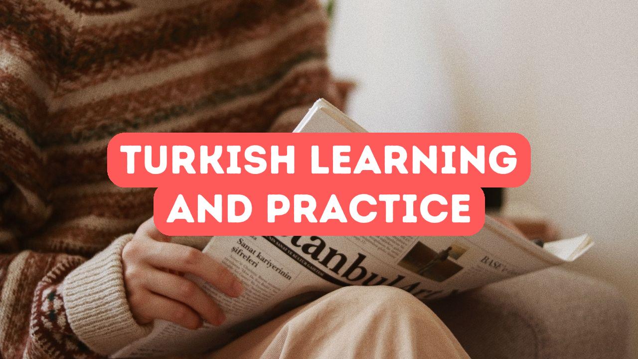 Turkish Language Learning and Practice - Online Turkish Course Education