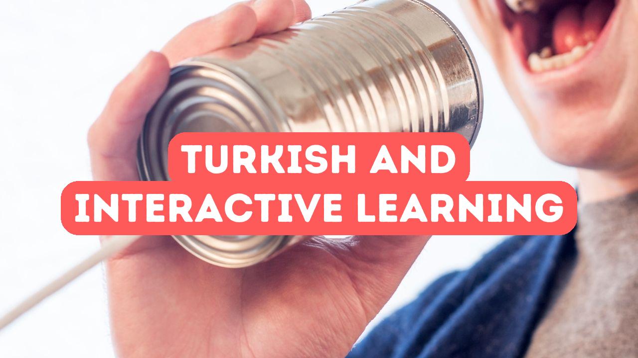 Turkish Language and Interactive Learning - Online Turkish Course Education