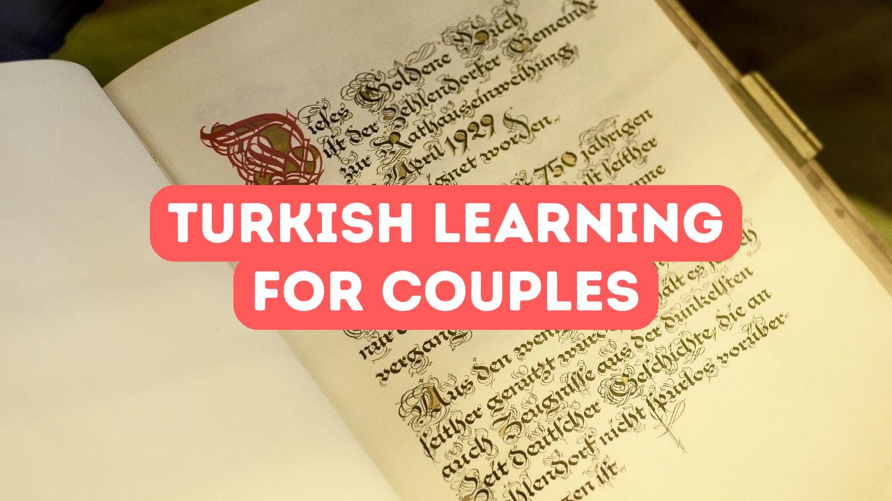 Turkish Language Learning for Couples - Online Turkish Course Education