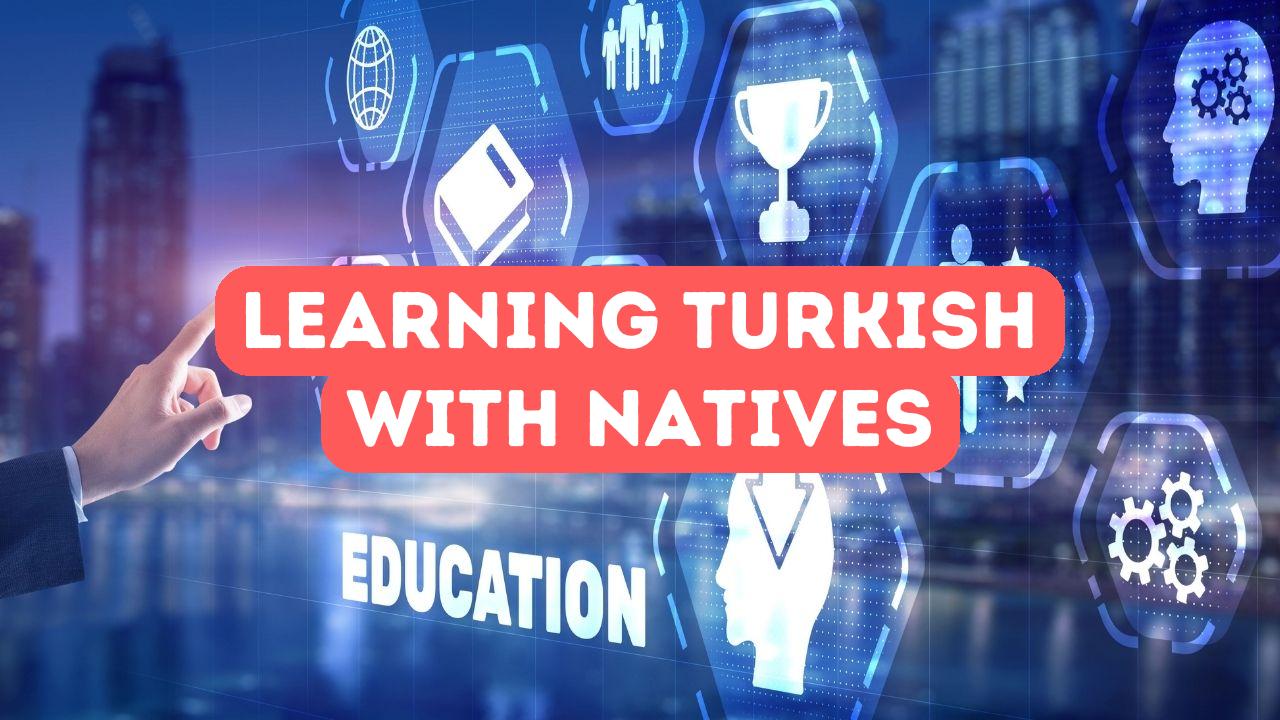 How to Learn Turkish with Native Speakers - Online Turkish Course Education