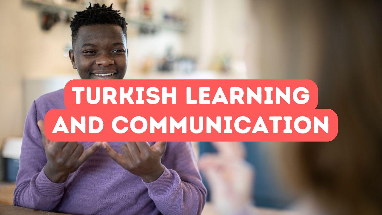 Turkish Language Learning and Effective Communication - Online Turkish ...