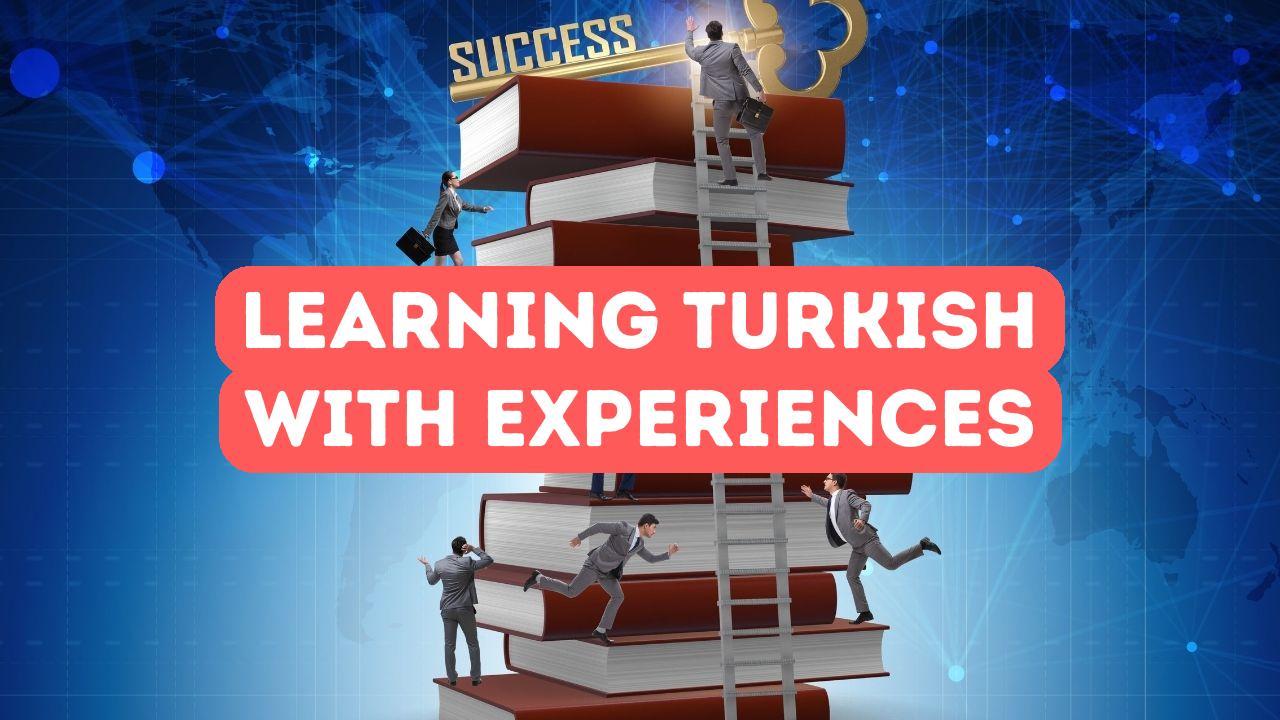How to Learn Turkish Through Immersive Experiences - Online Turkish ...