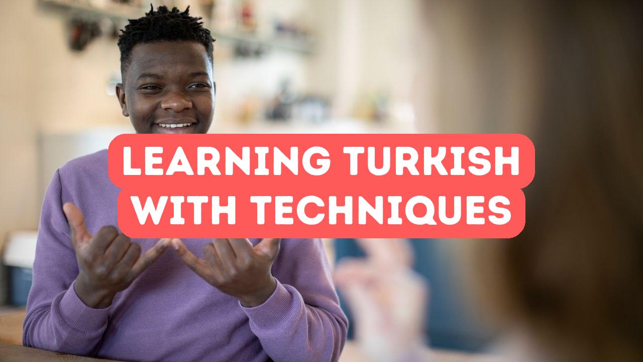 How to Learn Turkish with Immersive Techniques - Online Turkish Course ...