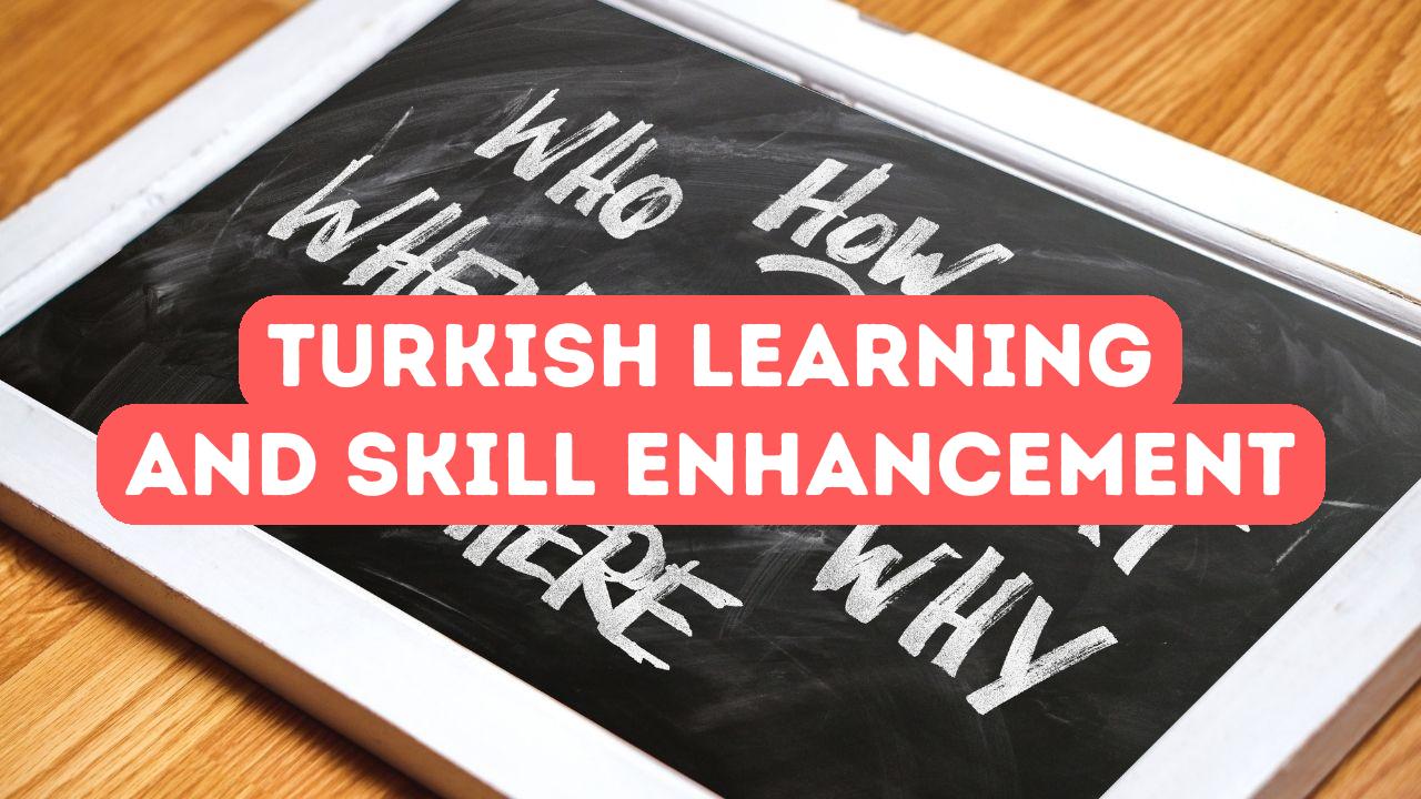 Turkish Language Learning and Enhancing Skills - Online Turkish Course ...